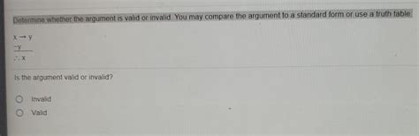 Solved Determine Whether The Argument Is Valid Or Invalid