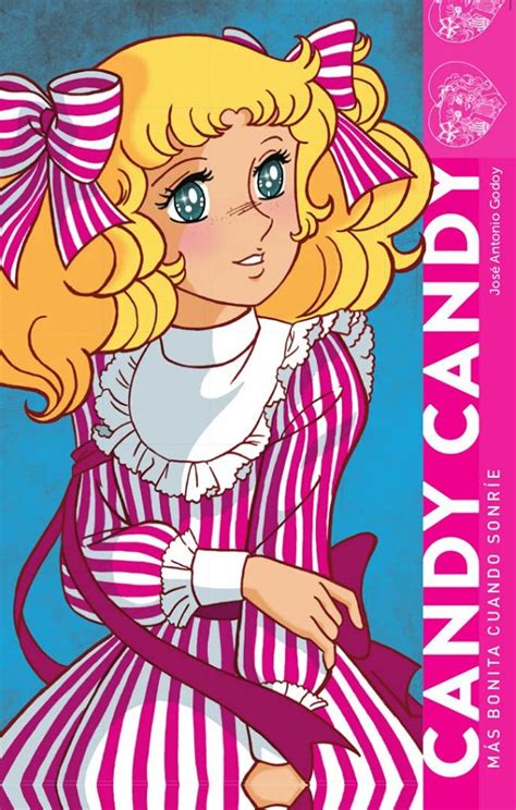 Candy Candy Mas Bonita Cuando Sonríe Mangaes Donde Vive El Manga Y