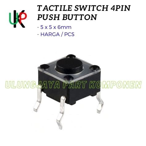 Jual Tactile Switch Push Button 4pin 4 Kaki Kab Bekasi Ulungjaya