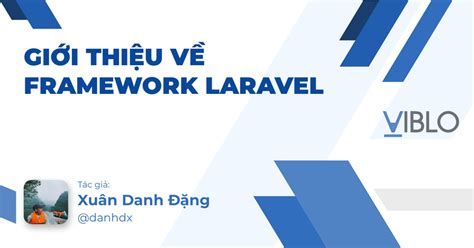 Giới Thiệu về Framework Laravel Viblo