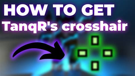 How To Get TanqR S CROSSHAIR GREEN YouTube