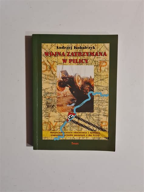 Wojna Zatrzymana W Pilicy Antykwariatlodzpl