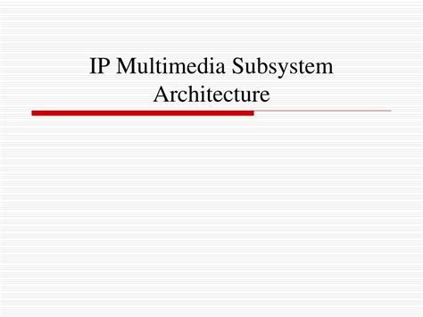 Ppt Ip Multimedia Subsystem Architecture Powerpoint Presentation Free Download Id4364534