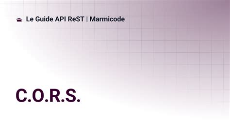 Cors Le Guide Api Rest Marmicode