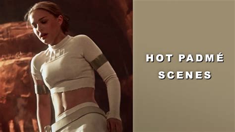 Hot Padmé Amidala Scenes 4k Youtube