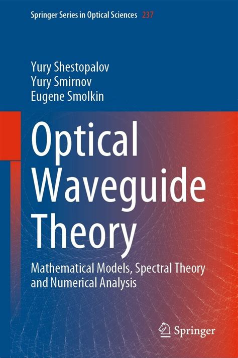Optical Waveguide Theory Mathematical Models Spectral Theory And Numerical Analysis Premiumjs