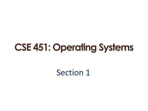 Ppt Cse 451 Operating Systems Powerpoint Presentation Free Download