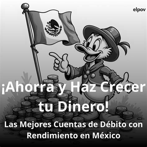 ¡ahorra Y Haz Crecer Tu Dinero Las Mejores Cuentas De Débito Con