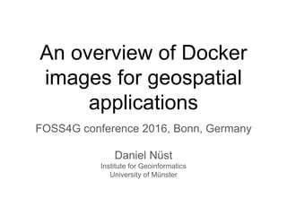 Docker FOSS4G 2016 Bonn PPT