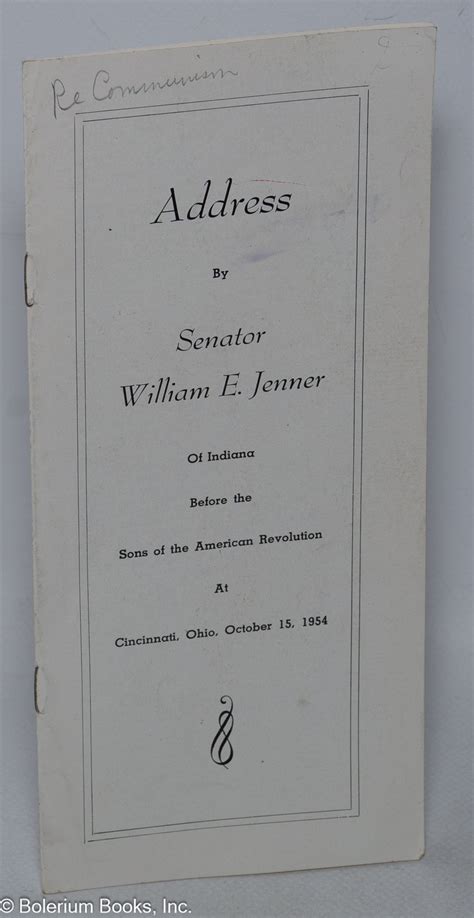 Address By Senator William E Jenner Of Indiana Before The Sons Of The