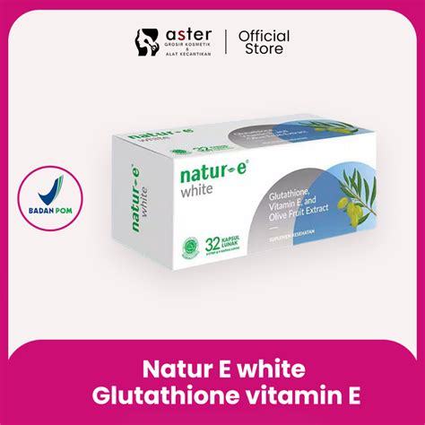 Jual Aster Kosmetik Natur E White 32 Soft Capsule Glutathione Vitamin E Shopee Indonesia