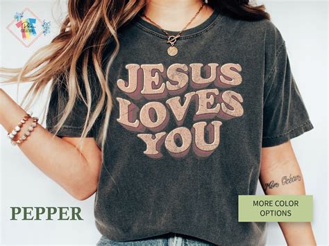 Jesus Loves You Shirt Christian Faith Apparel Inspirational Religious