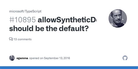 allowsyntheticdefaultimports should be the default · issue 10895