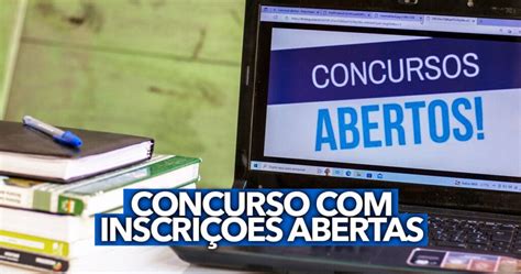 Concurso INSCRIÇÕES ABERTAS na região salários são incríveis confira