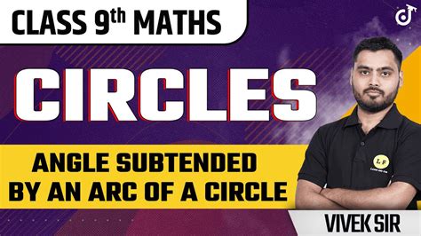 Class Maths Circles Angle Subtended By An Arc Of A Circle Class Maths NCERT Chapter