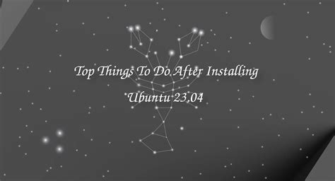 Top Things To Do After Installing Ubuntu 2304 Lunar Lobster Fostips