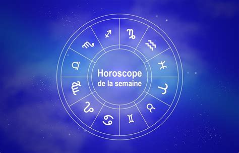 Horoscope De La Semaine Du 1 Au 7 Janvier 2024