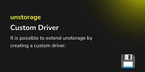 Custom Driver Unstorage