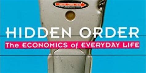 Book Review Hidden Order The Economics Of Everyday Life Mises Institute