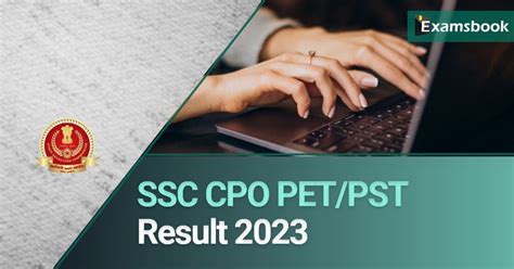 Ssc Cpo Petpst Result 2023 Qualified Malefemale Result List Out