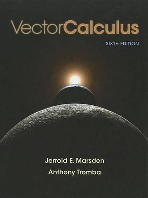 Vector Calculus 6th Edition By Jerrold E Marsden Hardcover