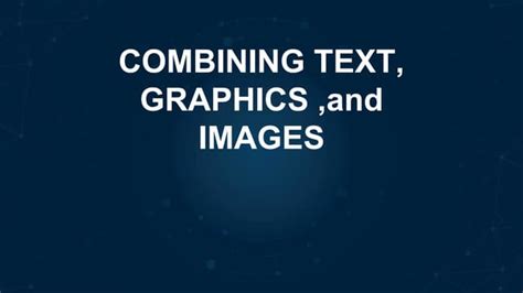 Combining Text Graphics And Images Ppsx Desktop Publishing Computer Software And