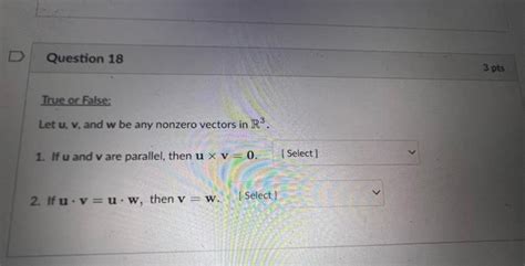 Solved True Or False Let Uv And W Be Any Nonzero Vectors