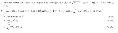 Solved Find The Vector Equation Of The Tangent Line To Chegg Com