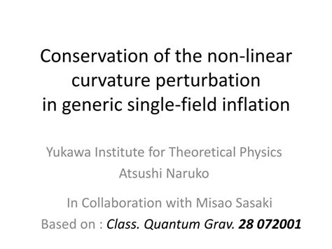 Ppt Conservation Of The Non Linear Curvature Perturbation In Generic Single Field Inflation