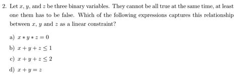 Solved 2 Let Xy And Z Be Three Binary Variables They