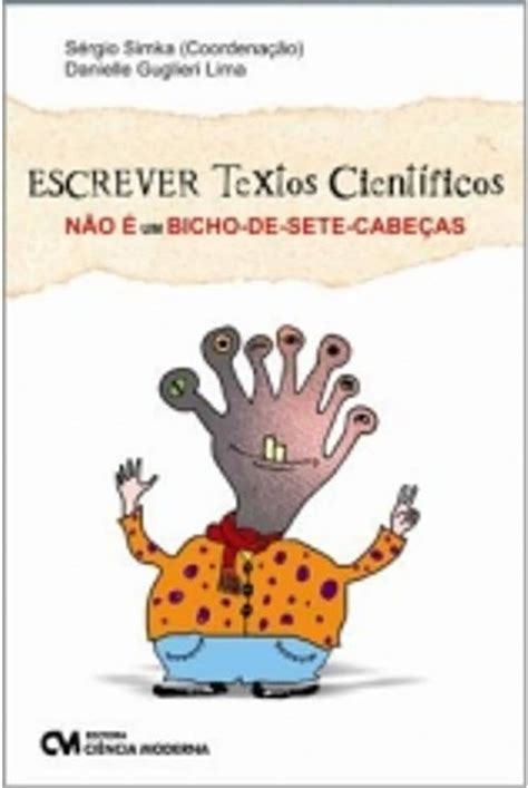 Escrever Textos Científicos não É Um Bicho De Sete Cabeças Experimente a adrenalina das