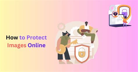 Best Ways To Protect Images Online Secure Your Digital Artwork