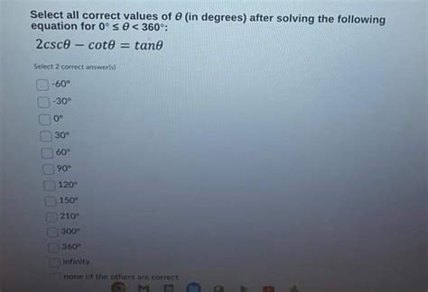 Solved Select all correct values of θ in degrees after Chegg com