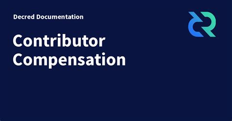 Contributor Compensation Decred Documentation