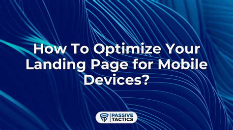 How To Optimize Your Landing Page For Mobile Devices