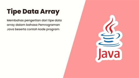 Belajar Bahasa Pemrogaman Java Tipe Data Array Minarsih TECH