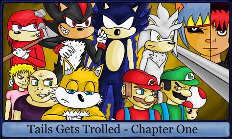 Tails Gets Trolled Chapter One Cover By Lltailsgetstrolledll On