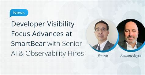 Developer Visibility Focus Advances At Smartbear With Senior Ai And