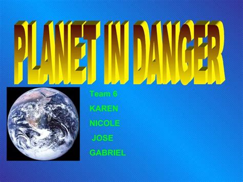 Planet In Danger Ppt