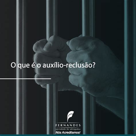 O que é o auxílio reclusão