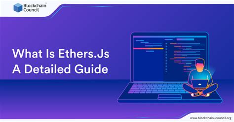 What Is Ethersjs A Detailed Guide Blockchain Council
