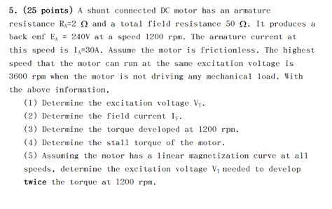 Solved Points A Shunt Connected DC Motor Has An Chegg
