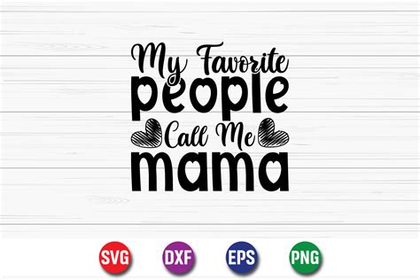 My Favorite People Call Me Mama Svg Graphic By Svgcuteshop · Creative