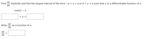 Solved Find Dxdy Implicitly And Find The Largest Interval Of