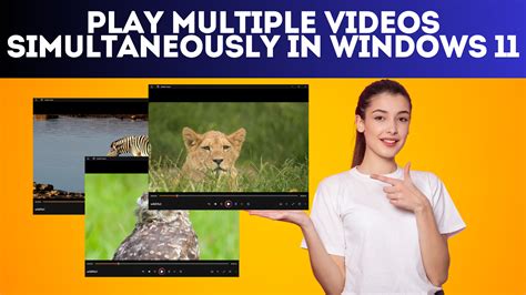 play multiple videos simultaneously in windows 11