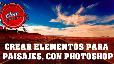 COMO CREAR ELEMENTOS PARA TUS COMPOSICIONES DE PAISAJES CON PHOTOSHOP YouTube