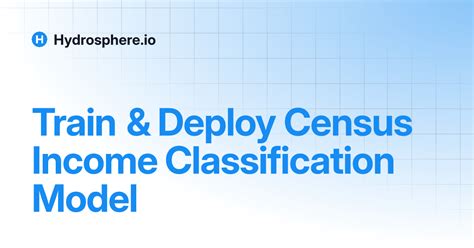 Train And Deploy Census Income Classification Model