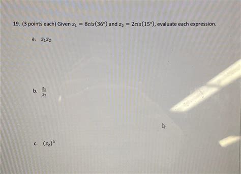 Solved 3 ﻿points Each ﻿given Z18cis36° ﻿and