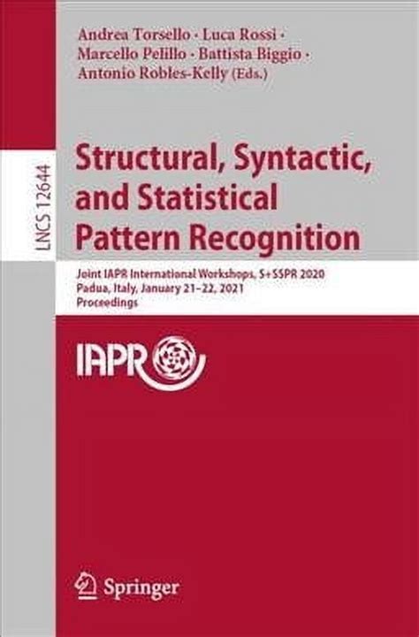 Structural Syntactic And Statistical Pattern Recognition Joint Iapr International Workshops