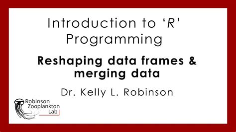 Introduction To R Programming 1 Reshaping Data Frames 2 Merging Data Youtube